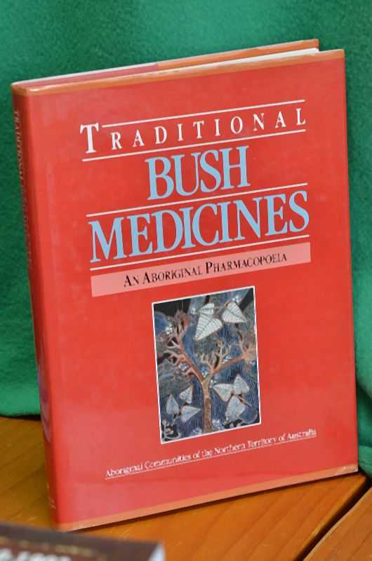 Traditional Bush Medicines : An Aboriginal Pharmacopoeia Traditional Bush Medicines : An Aboriginal Pharmacopoeia