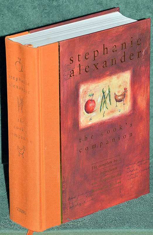 The Cook's Companion: The Complete Book of Ingredients and Recipes for ...