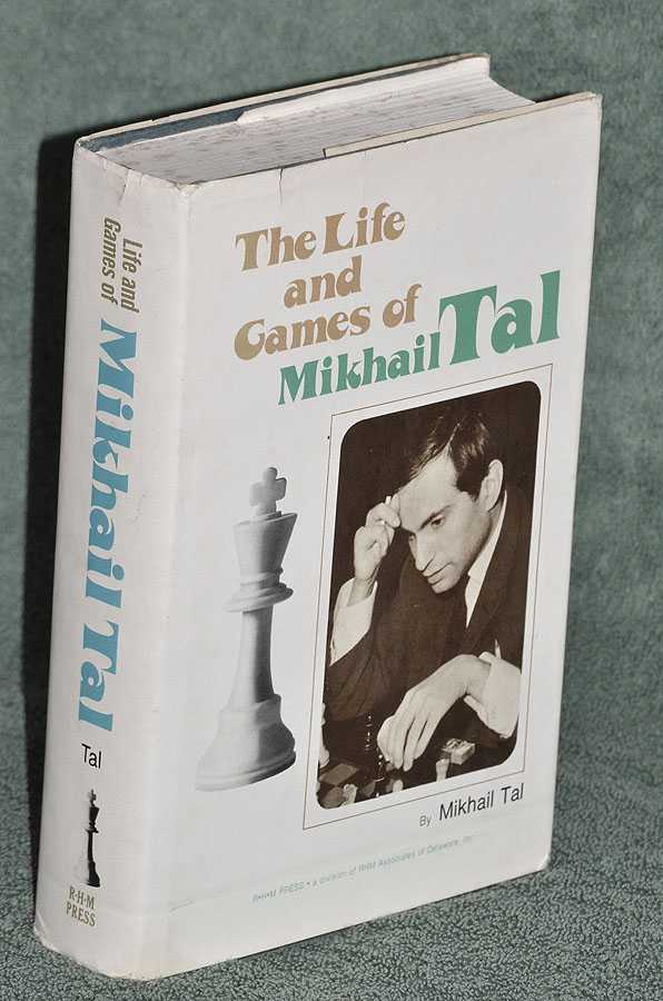 The Life & Games of Mikhail Tal